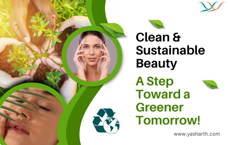Clean and Sustainable Beauty - YASHARTH